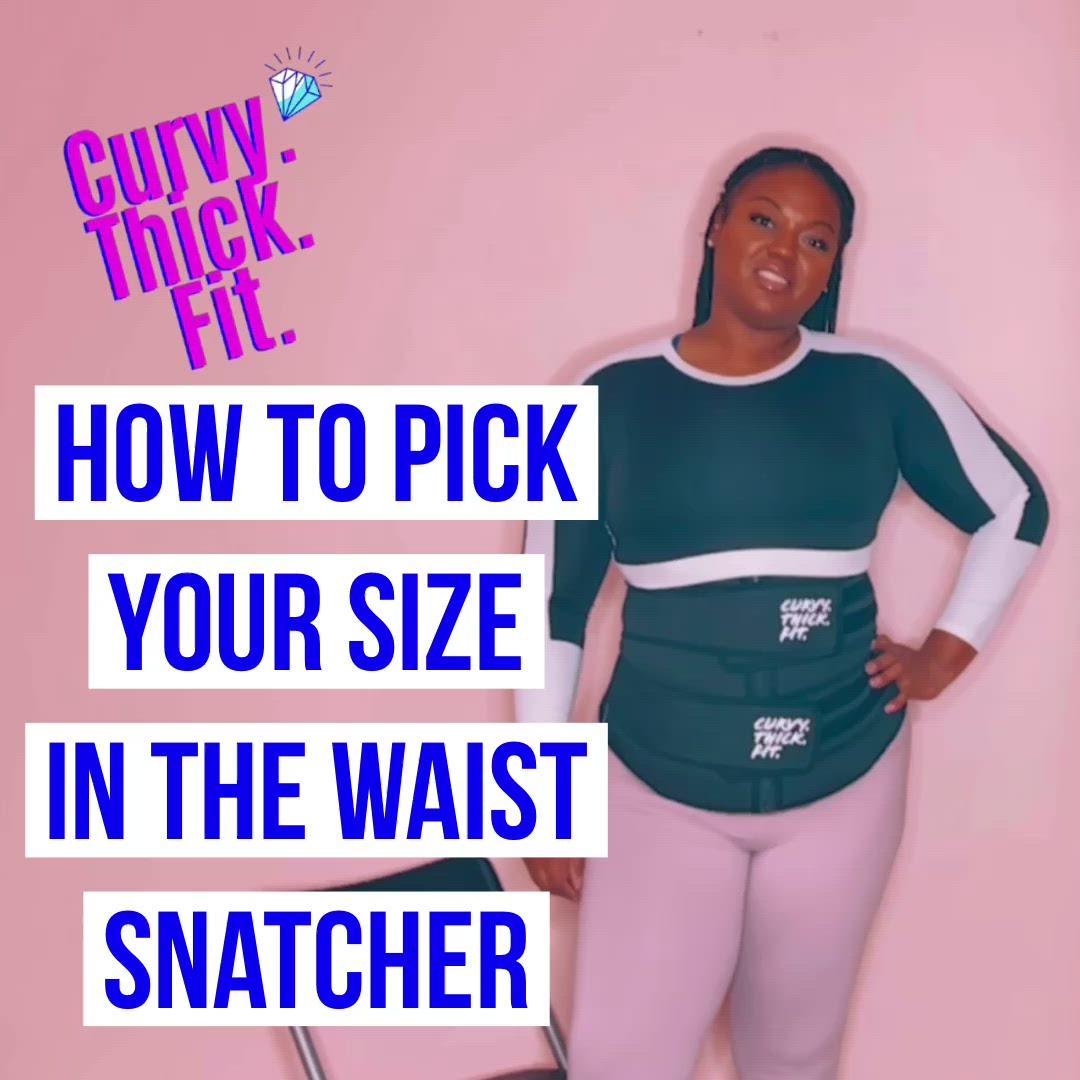 The Waist Snatcher – Curvy. Thick. Fit.